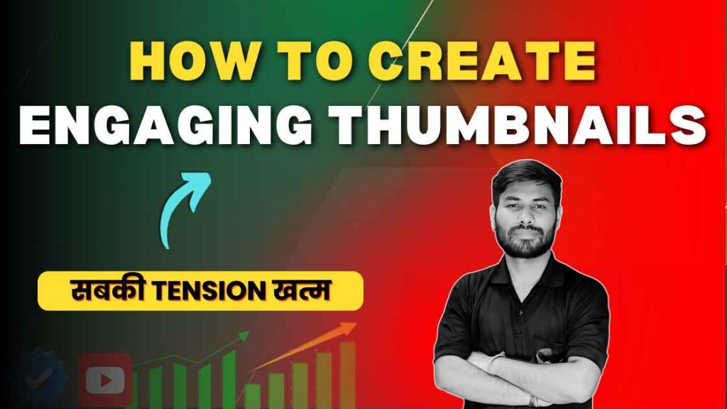How to Create Engaging Thumbnails for Your YouTube Videos